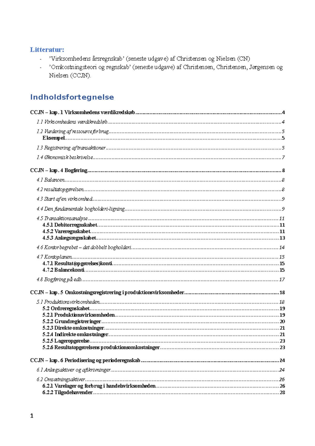 Ekstern regnskab - noter til bogen kap. 1-5 CN - Litteratur: - ’Virksomhedens årsregnskab ...