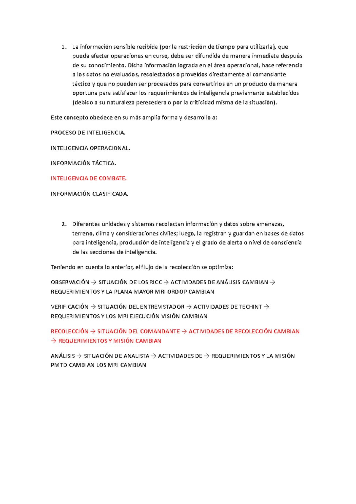 Inteligencia - N/A - La información sensible recibida (por la ...