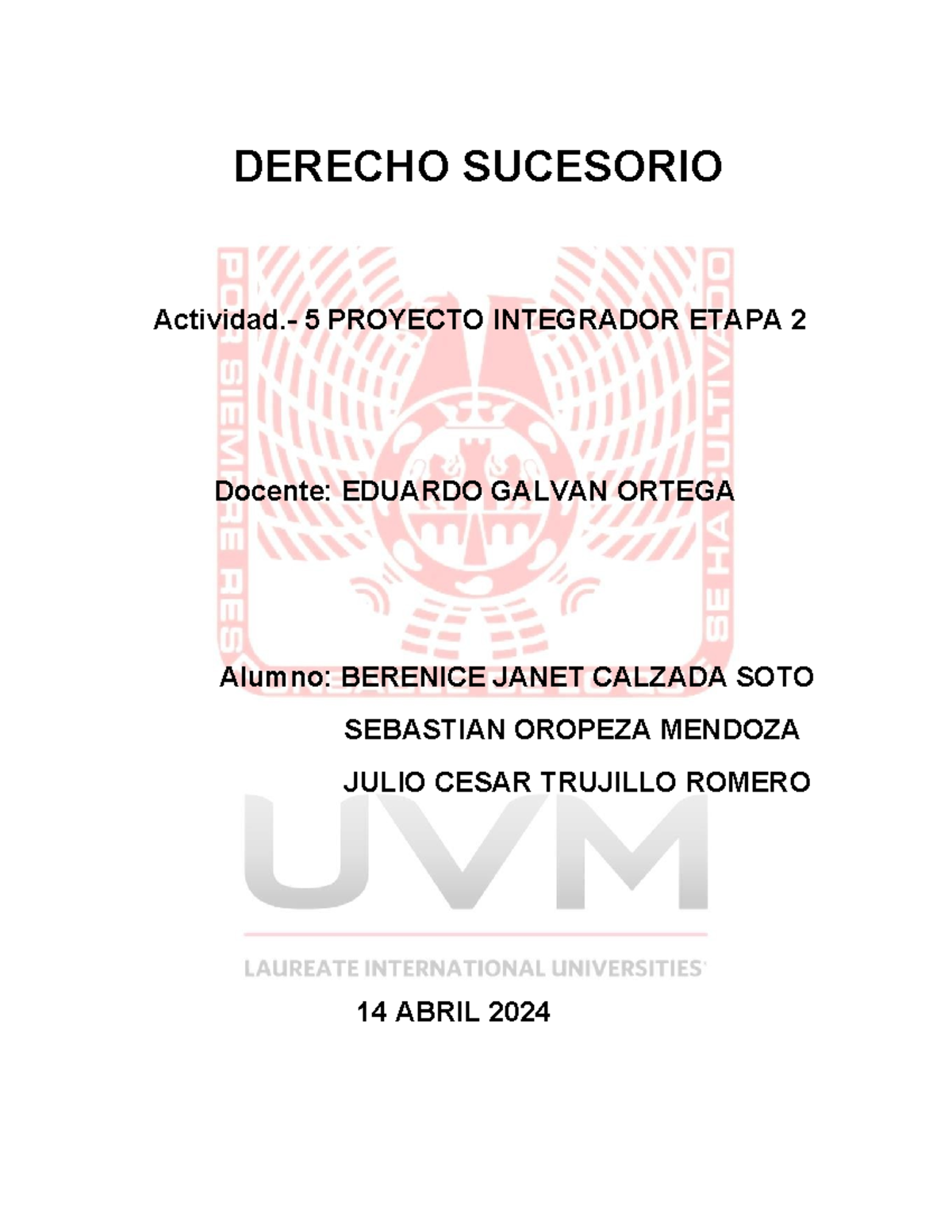 A5 EQ - Proyecto 4 - DERECHO SUCESORIO Actividad.- 5 PROYECTO INTEGRADOR ETAPA 2 Docente ...