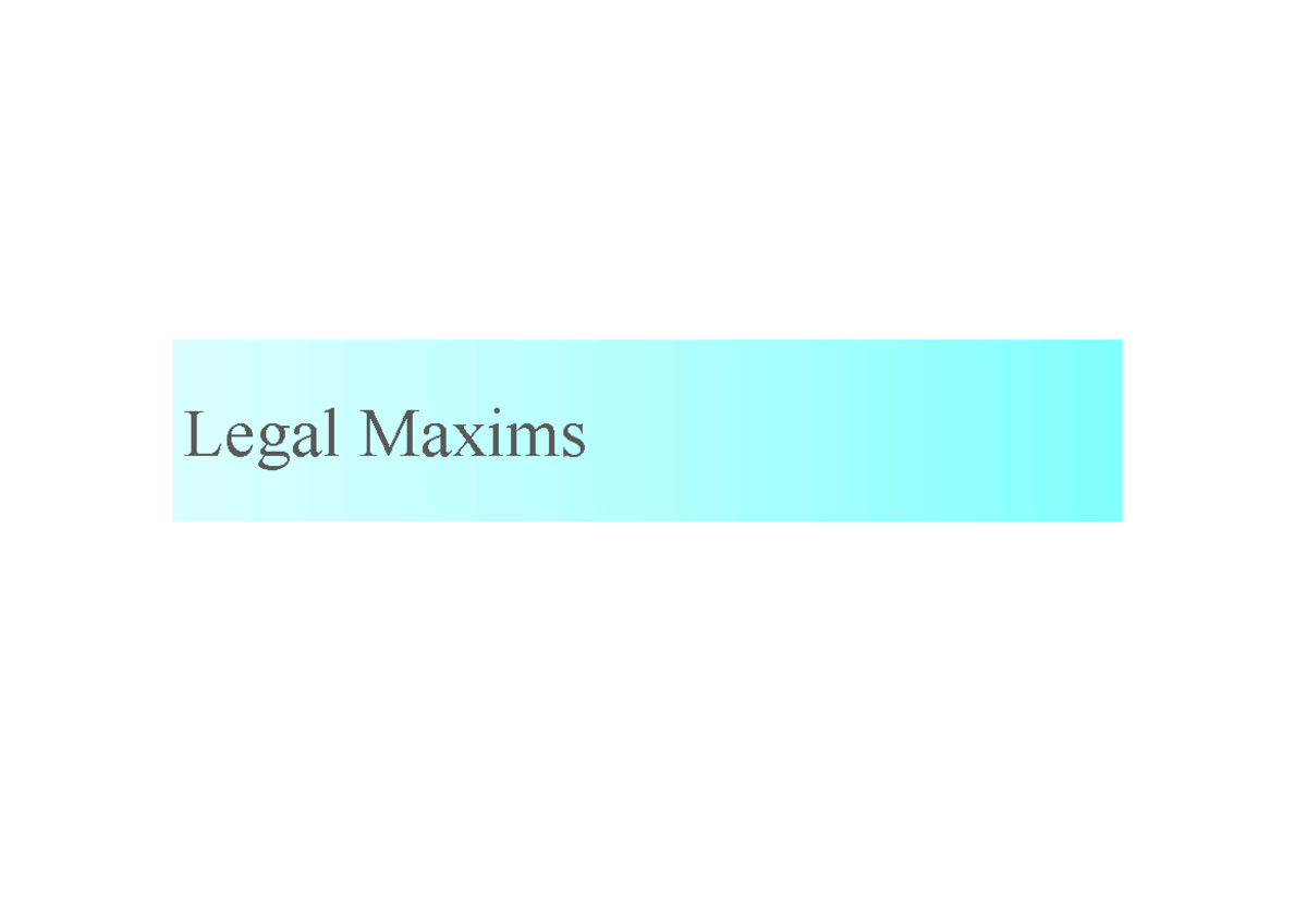 Legal maxims - It is a lecture note. - LLLLegal Maximsegal Maximsegal ...