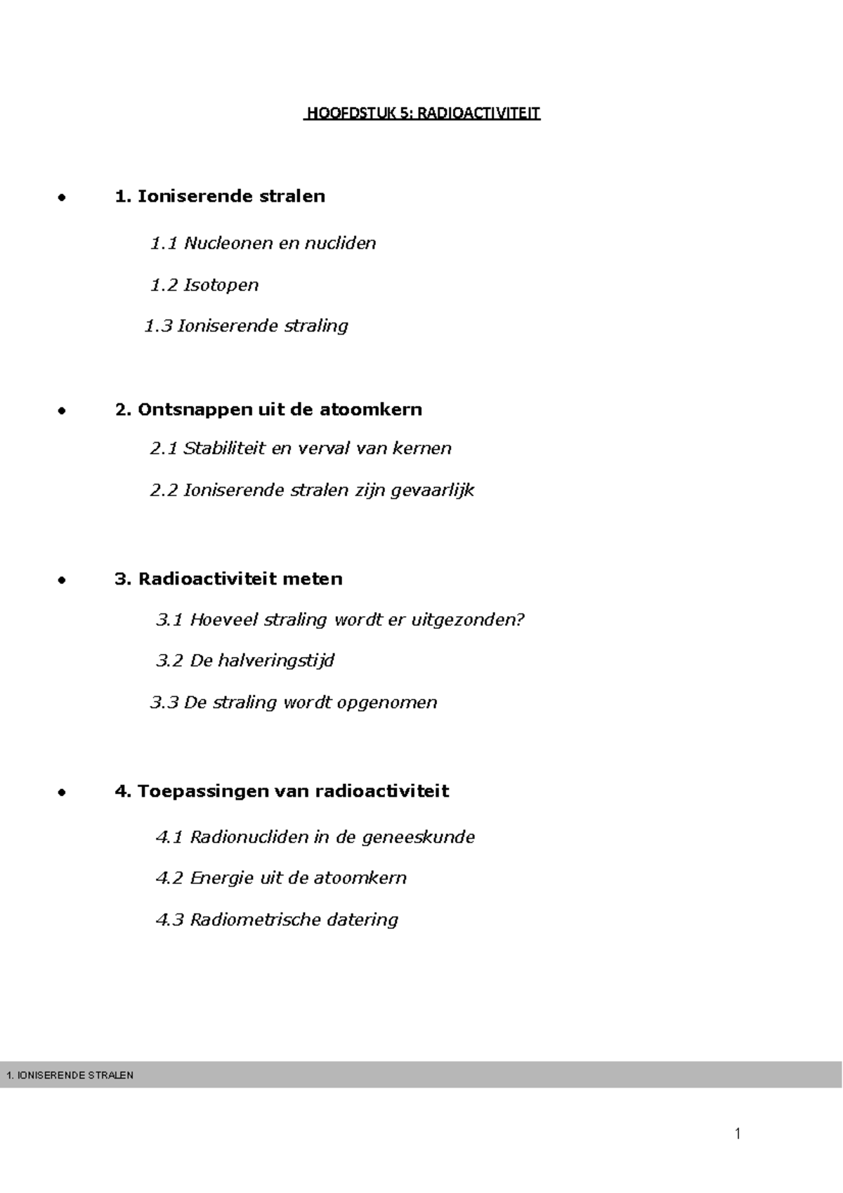 1. H5 Radioactiviteit - HOOFDSTUK 5: RADIOACTIVITEIT 1. Ioniserende ...