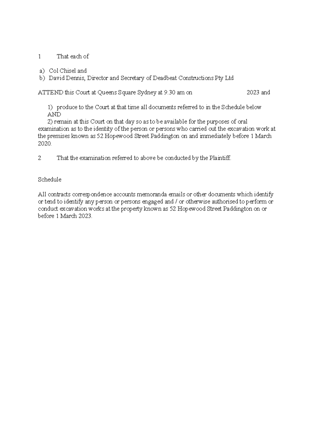 Draft Summons detail - 1 That each of a) Col Chisel and b) David Dennis ...