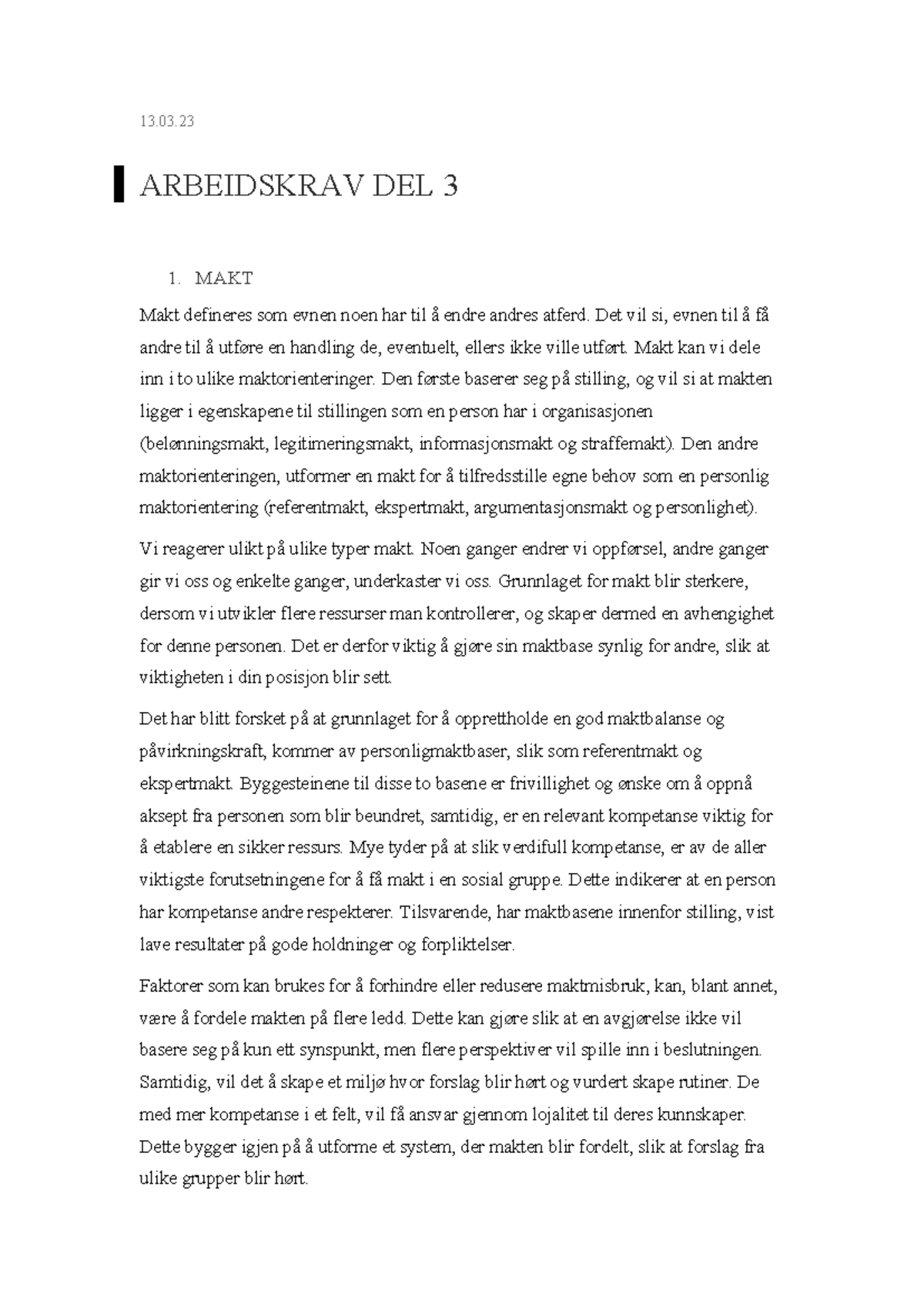 Arbeidskrav del 3 - 13. ARBEIDSKRAV DEL 3 1. MAKT Makt defineres som evnen noen har til å endre ...