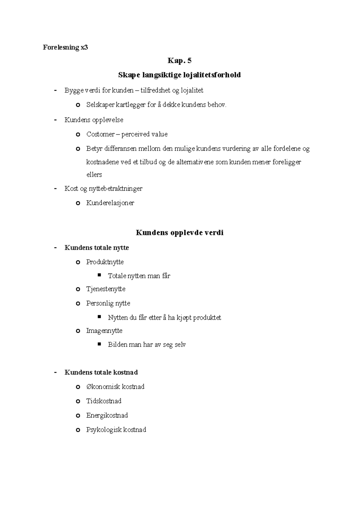 Forelesning x3 - Forelesning x Kap. 5 Skape langsiktige lojalitetsforhold - Bygge verdi for ...