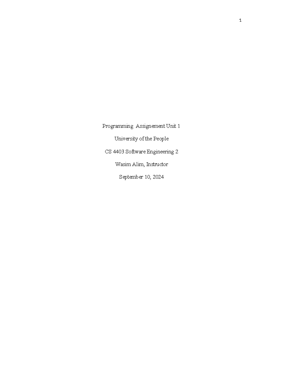 Unit 1 - written assignment - Programming Assignement Unit 1 University of the People CS 4403 ...