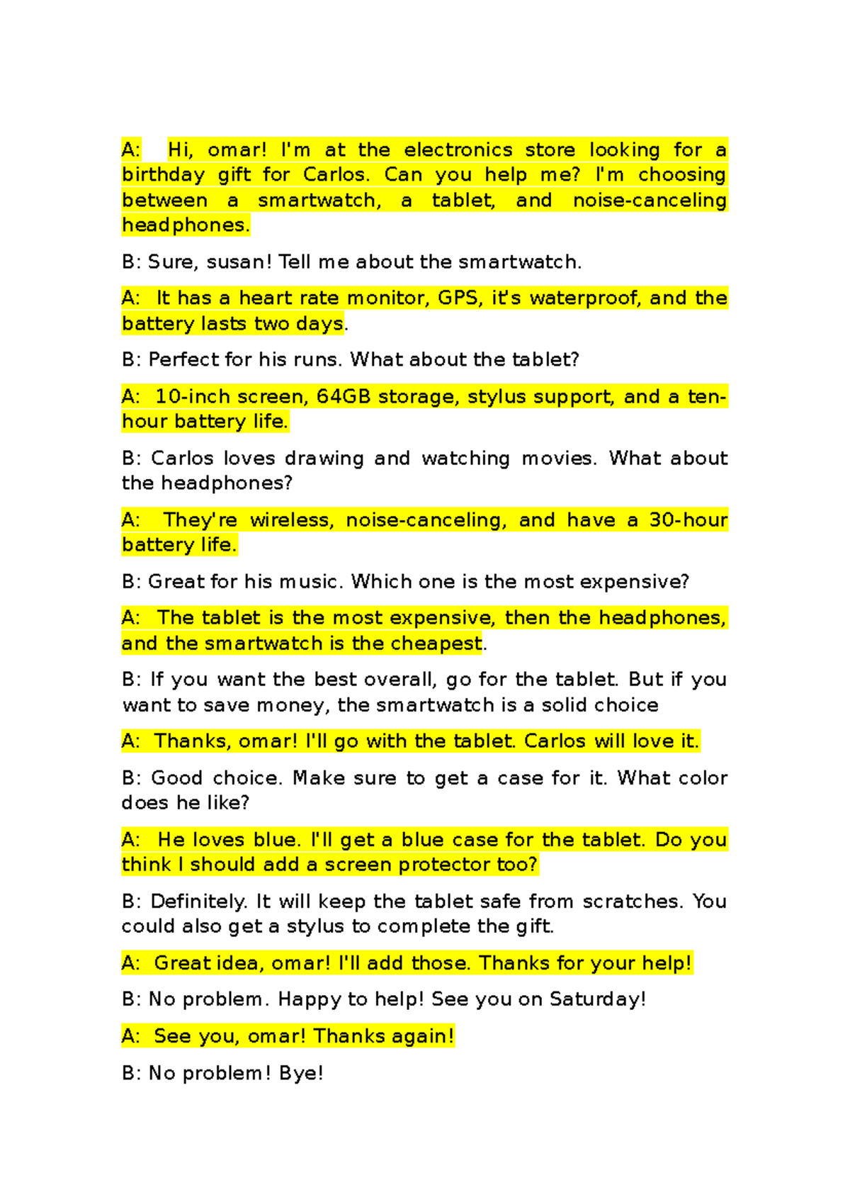 Dialogo - A: Hi, omar! I'm at the electronics store looking for a ...