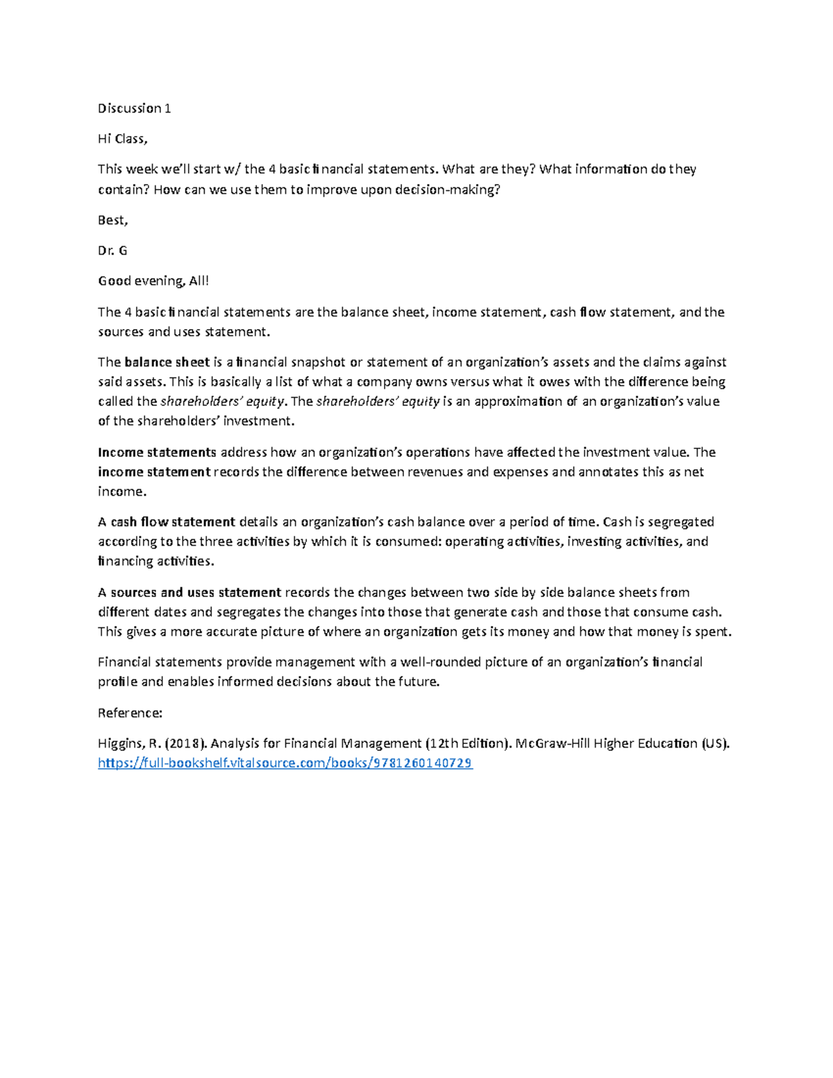 Weekly discussion post 2 - Discussion 1 Hi Class, This week we’ll start ...