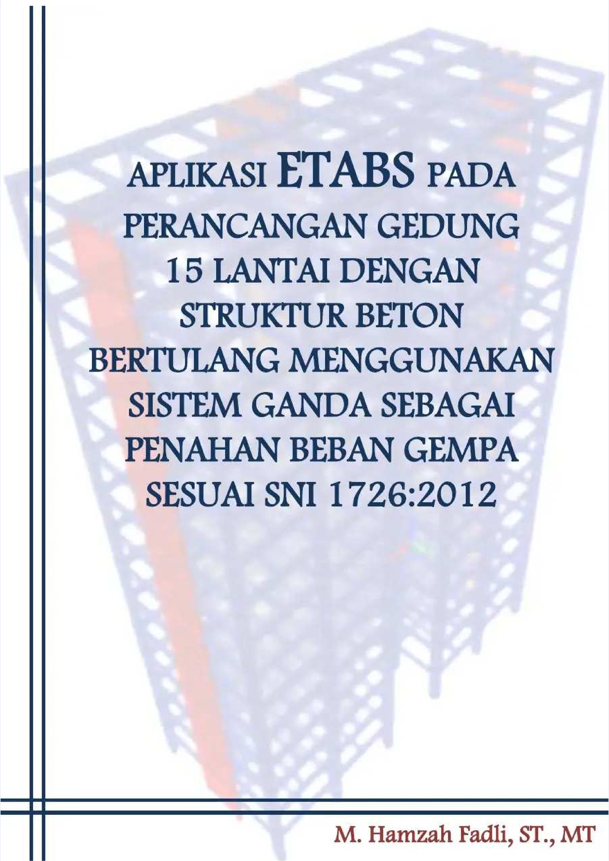 Pdf-aplikasi-etabs-pada-dual-system-structure-by-hamzah compress - APLIKASIAPLIKASI ETABSETABS ...