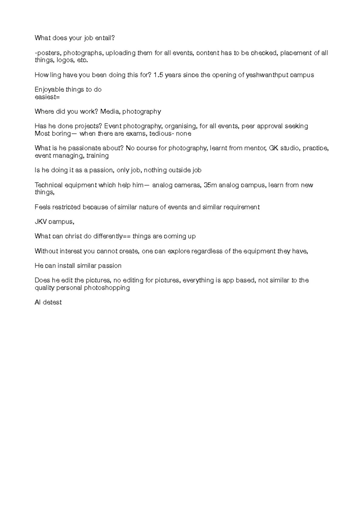 Interview - What does your job entail? -posters, photographs, uploading ...