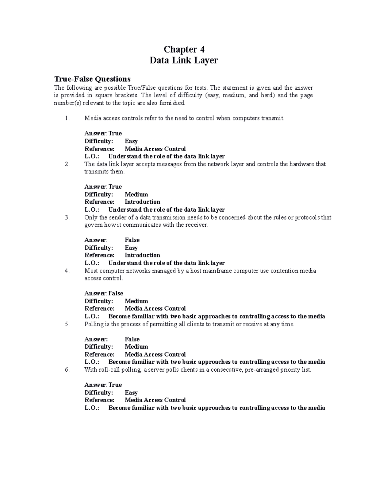 Ch04 - course info - Chapter 4 Data Link Layer True-False Questions The following are possible ...