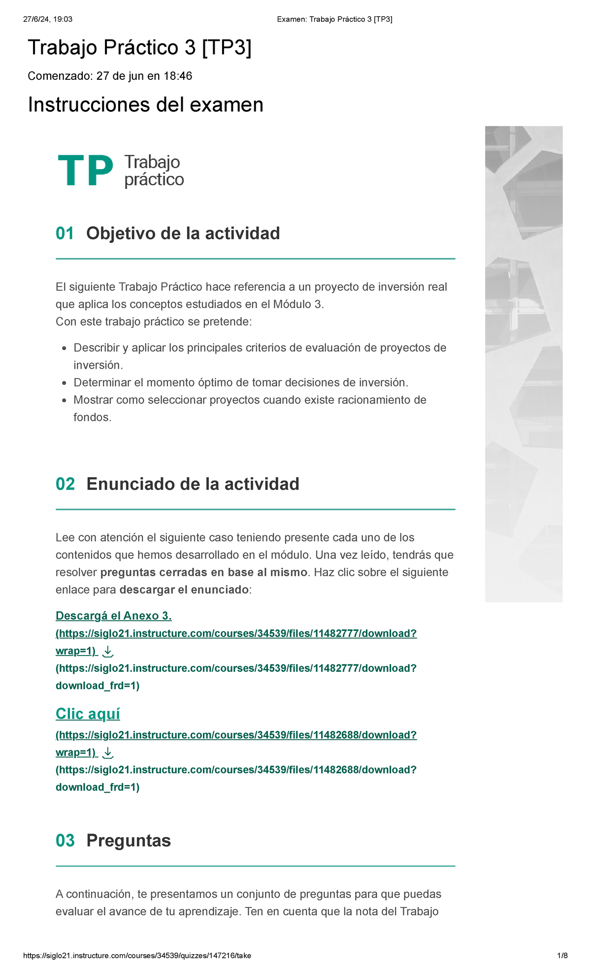 Examen Trabajo Práctico 3 [TP3] 100/100 - Trabajo Práctico 3 [TP3] Comenzado: 27 de jun en 18 ...