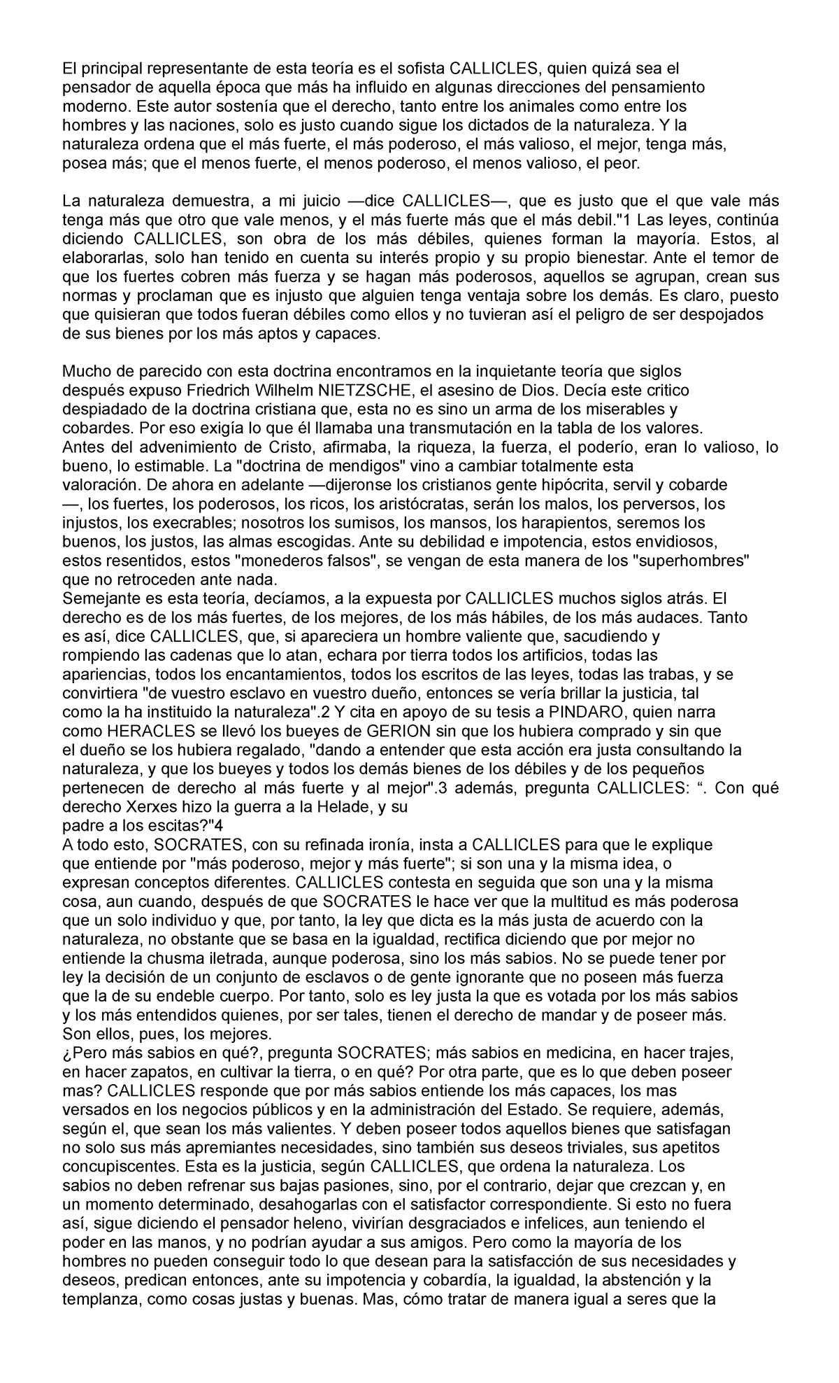 El principal representante de esta teoría es el sofista Callicles - El ...