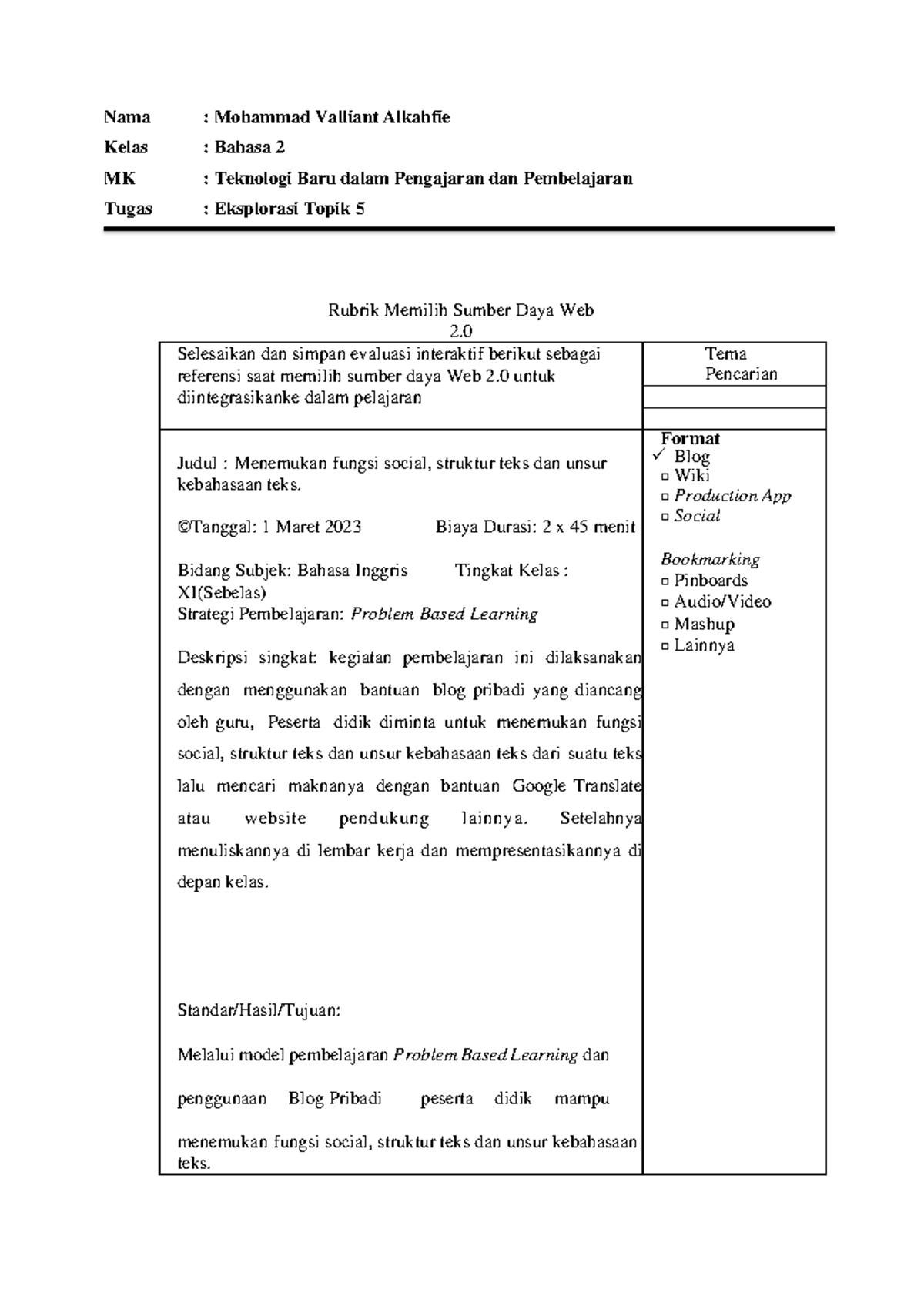 Eksplorasi Konsep TBPP T5 - Nama : Mohammad Valliant Alkahfie Kelas : Bahasa 2 MK : Teknologi ...
