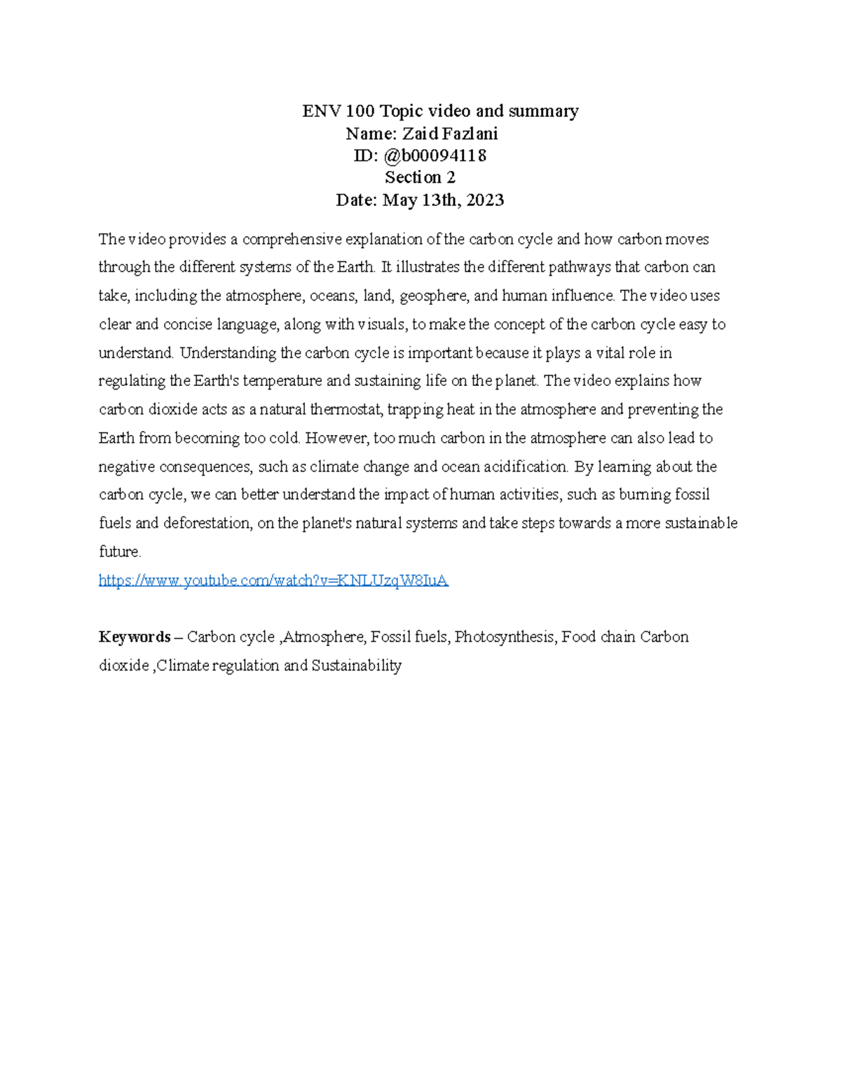 ENV 100 Topic video and summary - ENV 100 Topic video and summary Name: Zaid Fazlani ID: @b ...