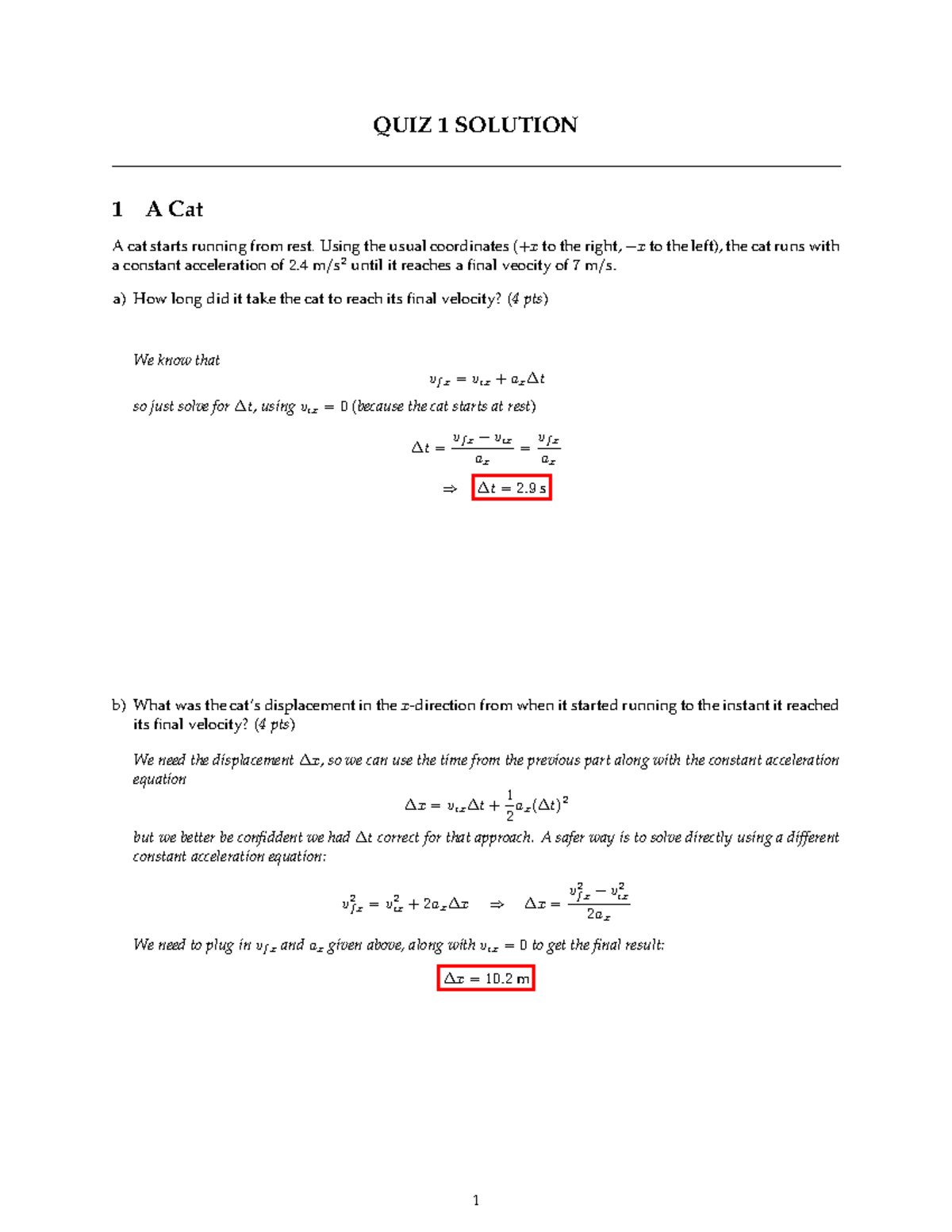 Quiz01 solution - QUIZ 1 SOLUTION 1 A Cat A cat starts running from rest. Using the usual - Studocu