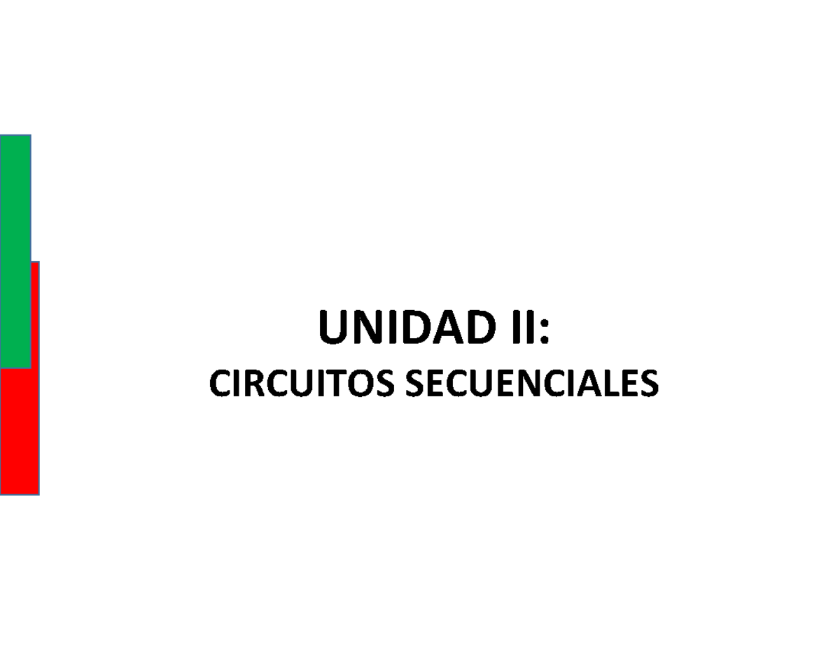 Circuitos Secuenciales Introducción Latches Flip Flops - UNIDAD II: CIRCUITOS SECUENCIALES 2 ...