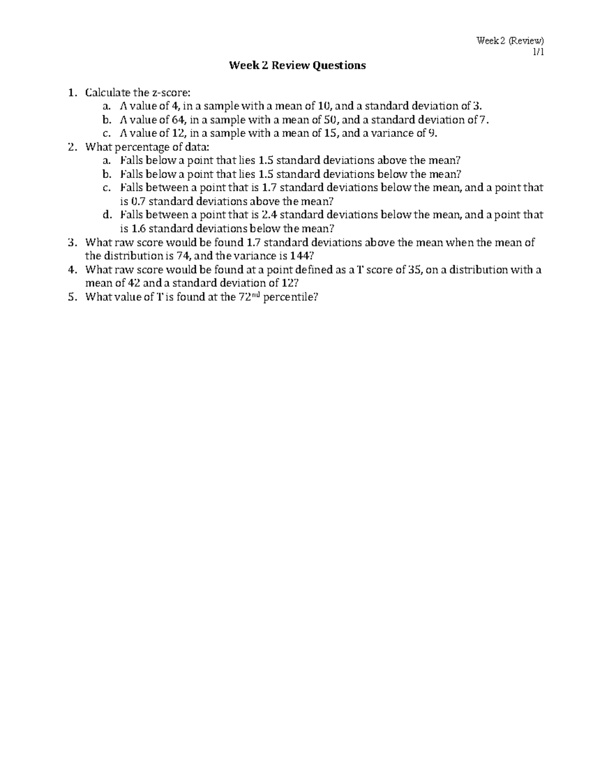 Week 2 Review Questions - Week 2 (Review) 1/ Week 2 Review Questions Calculate the z-score: a. A ...