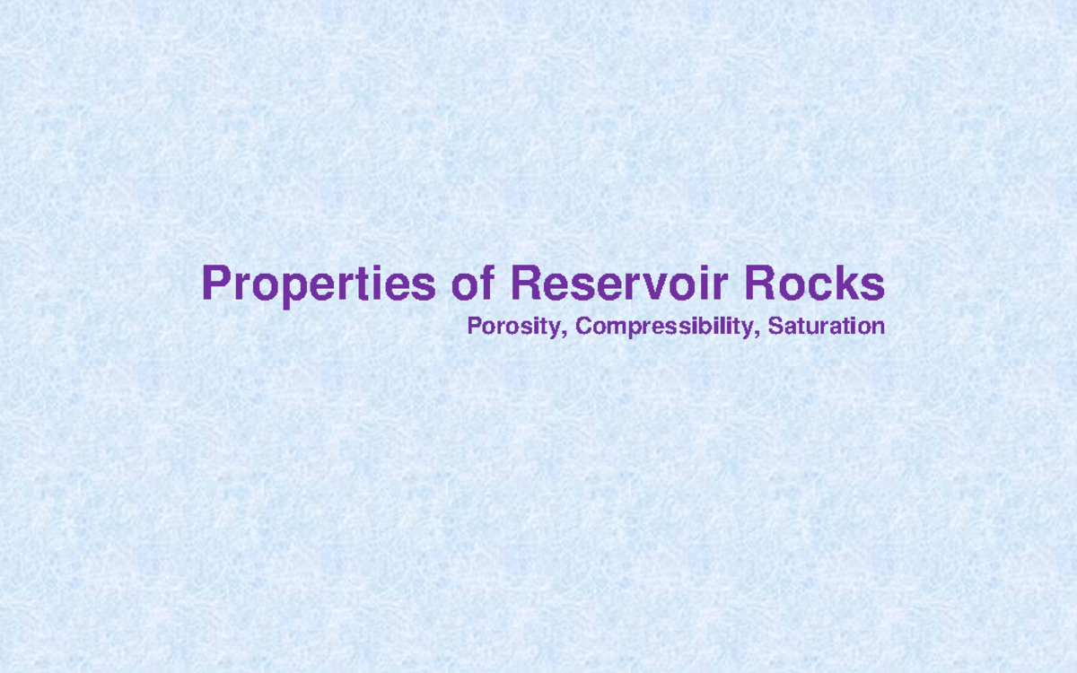Rock Properties Porosity Compressibility Saturation 1 Properties Of Reservoir Rocks Porosity