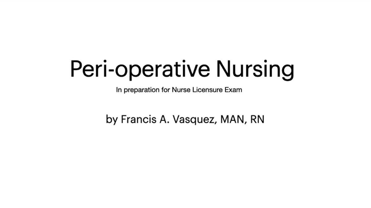 Periop part 1 by Sir V PPT - Nursing In preparation for Nurse Licensure ...