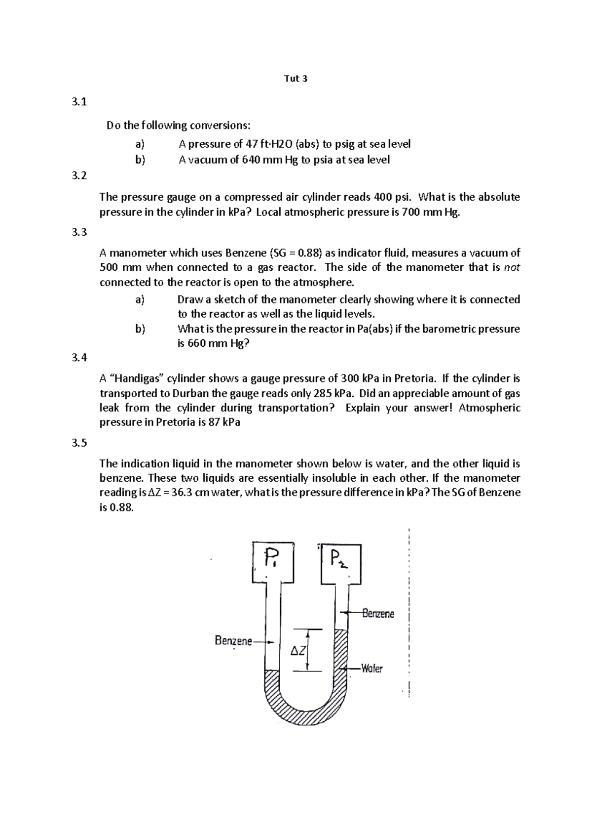 Tutorial 3 - Tut 3 Do the following conversions: a) A pressure of 47 ft ...