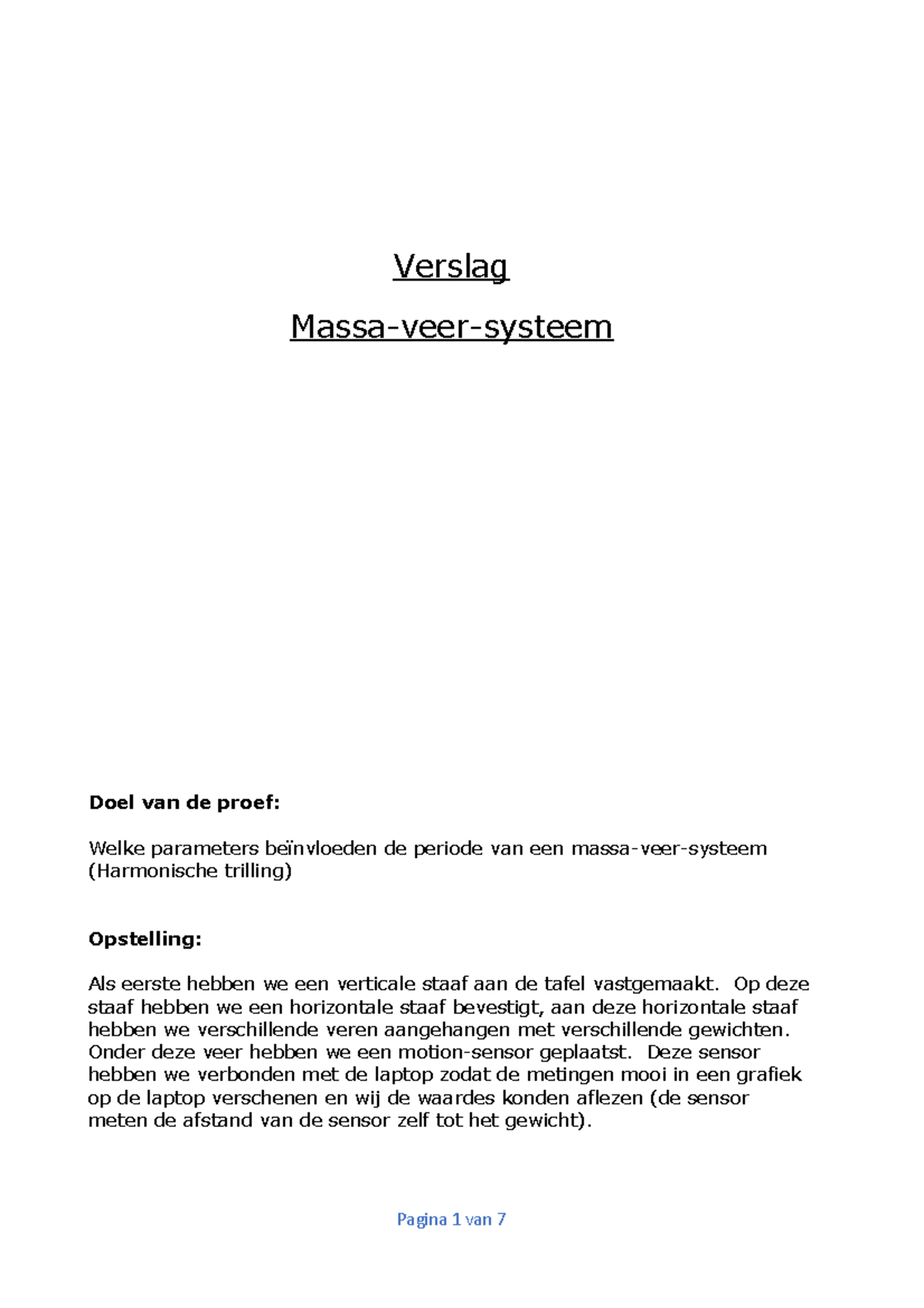 Verslag massa-veer-systeem - Verslag Massa-veer-systeem Doel van de ...