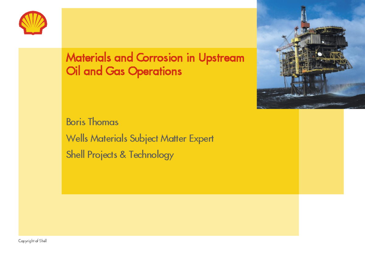 Materials Shell Corrosion Lecture - Copyright of Shell Materials and ...