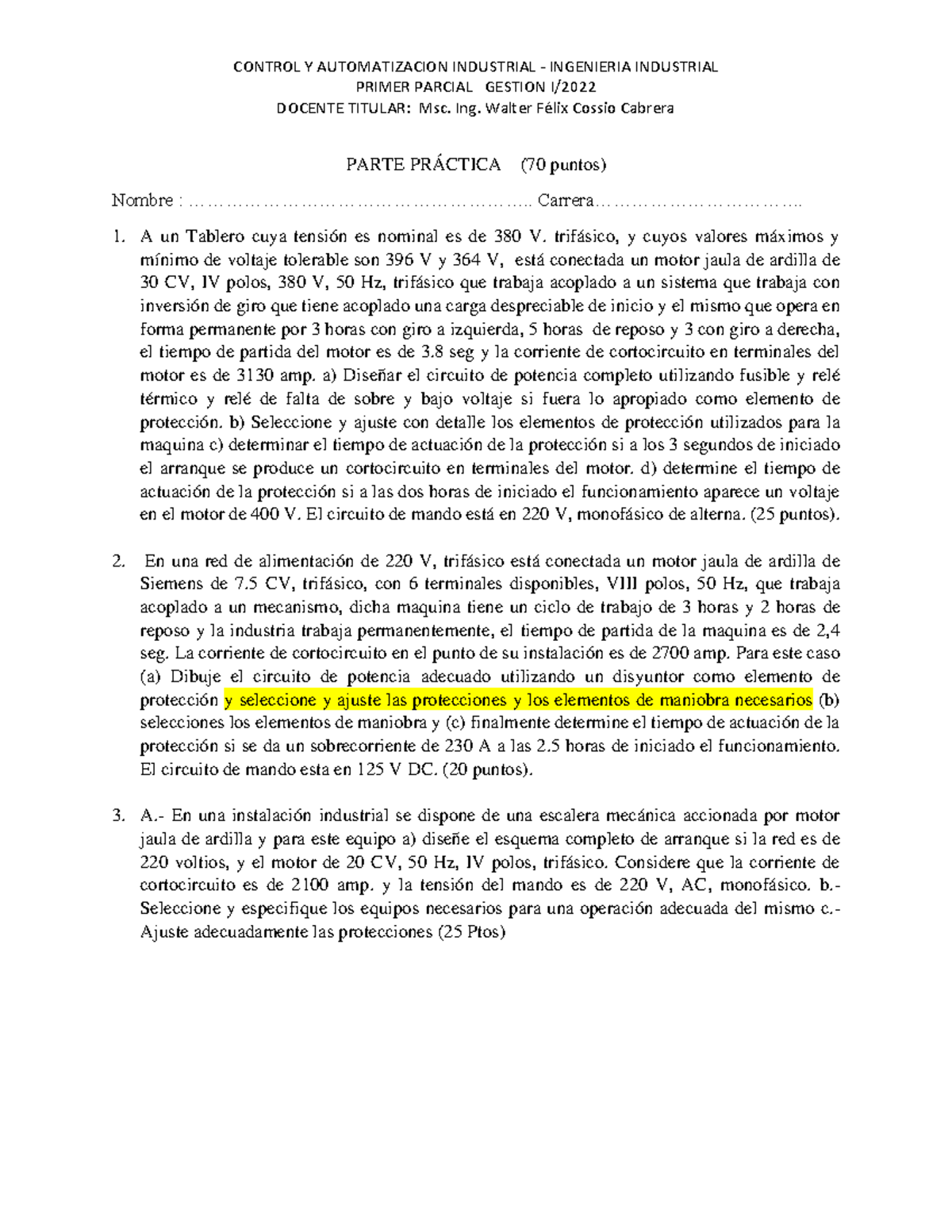 Examen 1er parcial 1-2022 control practica - CONTROL Y AUTOMATIZACION INDUSTRIAL - INGENIERIA ...