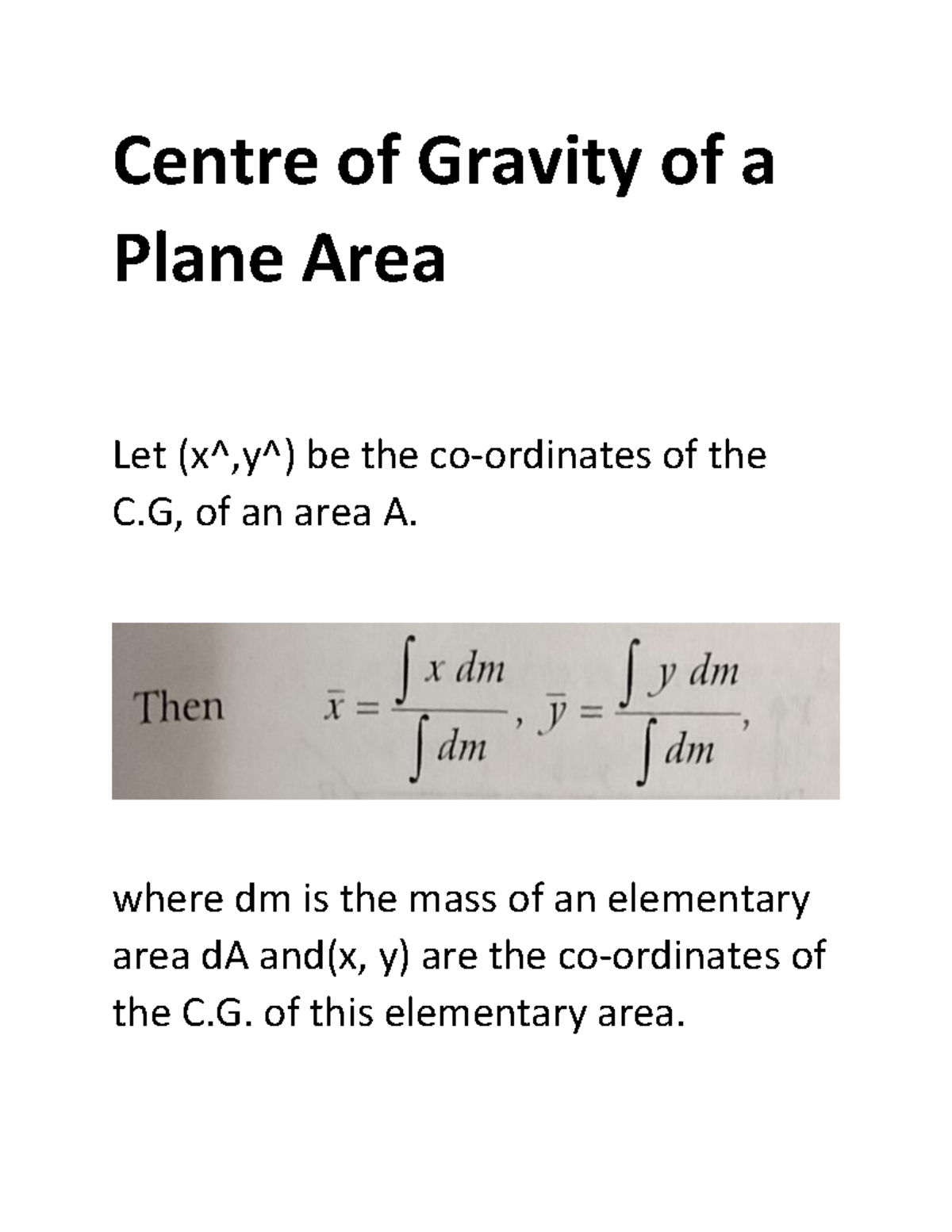 CG of a plane area - Centre of Gravity of a Plane Area Let (x^,y^) be ...