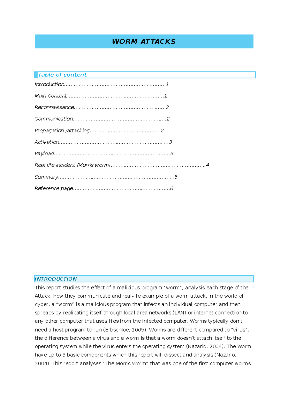 Worm attacks - Grade: 75% - WORM ATTACKS Table of content Introduction
