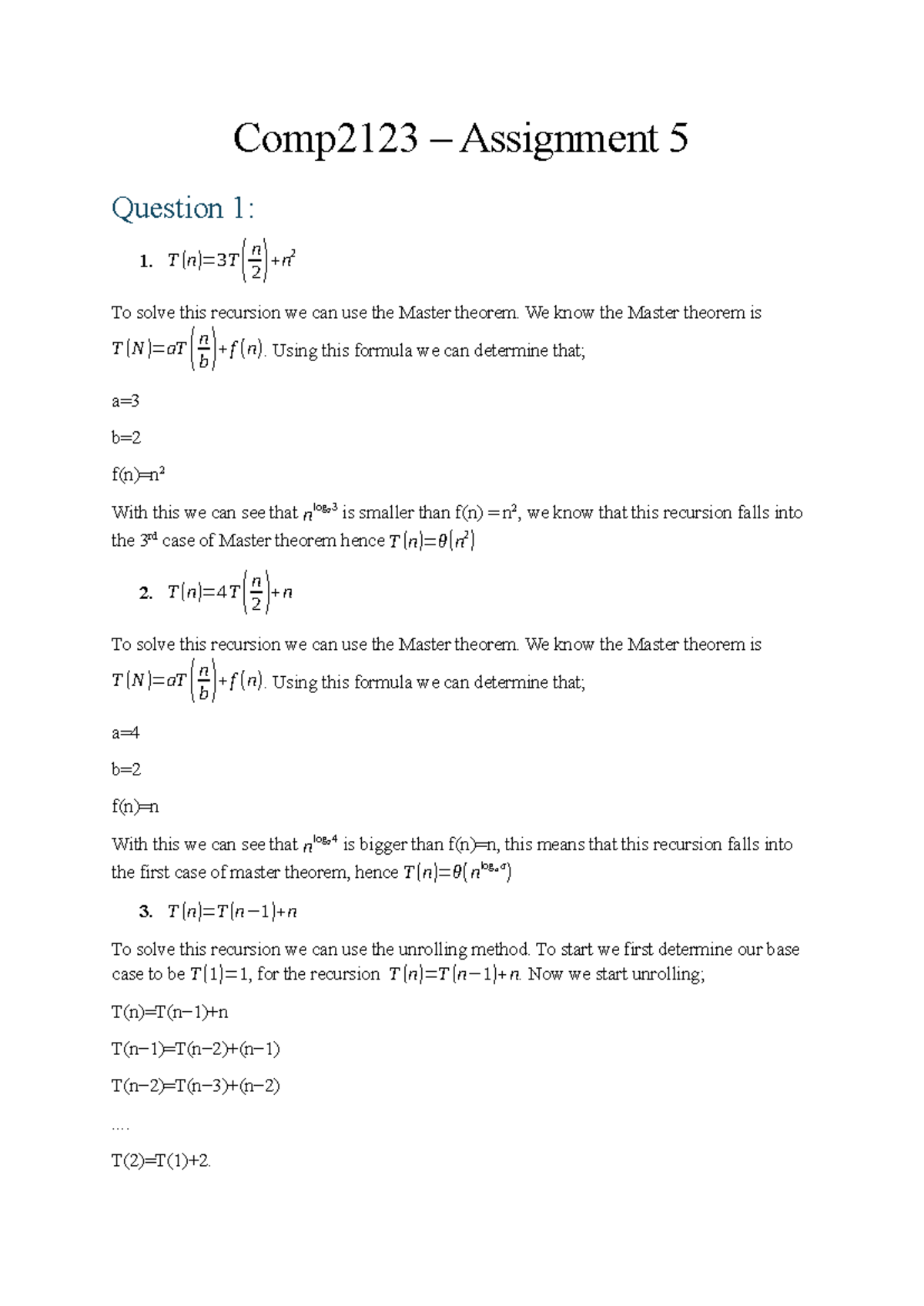 Comp2123 Assignment 5 - Comp2123 – Assignment 5 Question 1: ####### 1. T ( n )= 3 T ( n ...