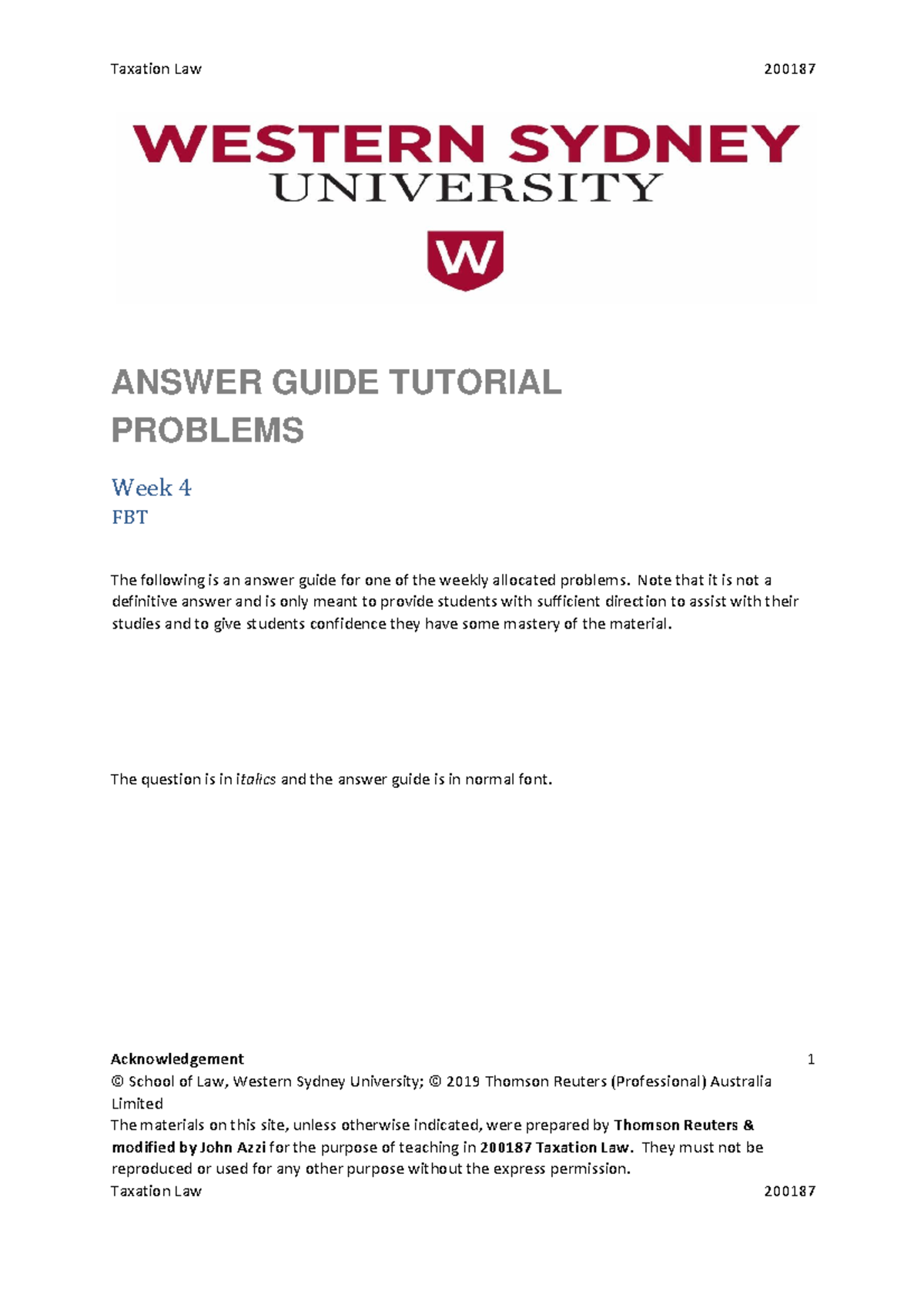 Tutorial question answer guide - Taxation Law 200187 ANSWER GUIDE TUTORIAL PROBLEMS Week 4 FBT ...