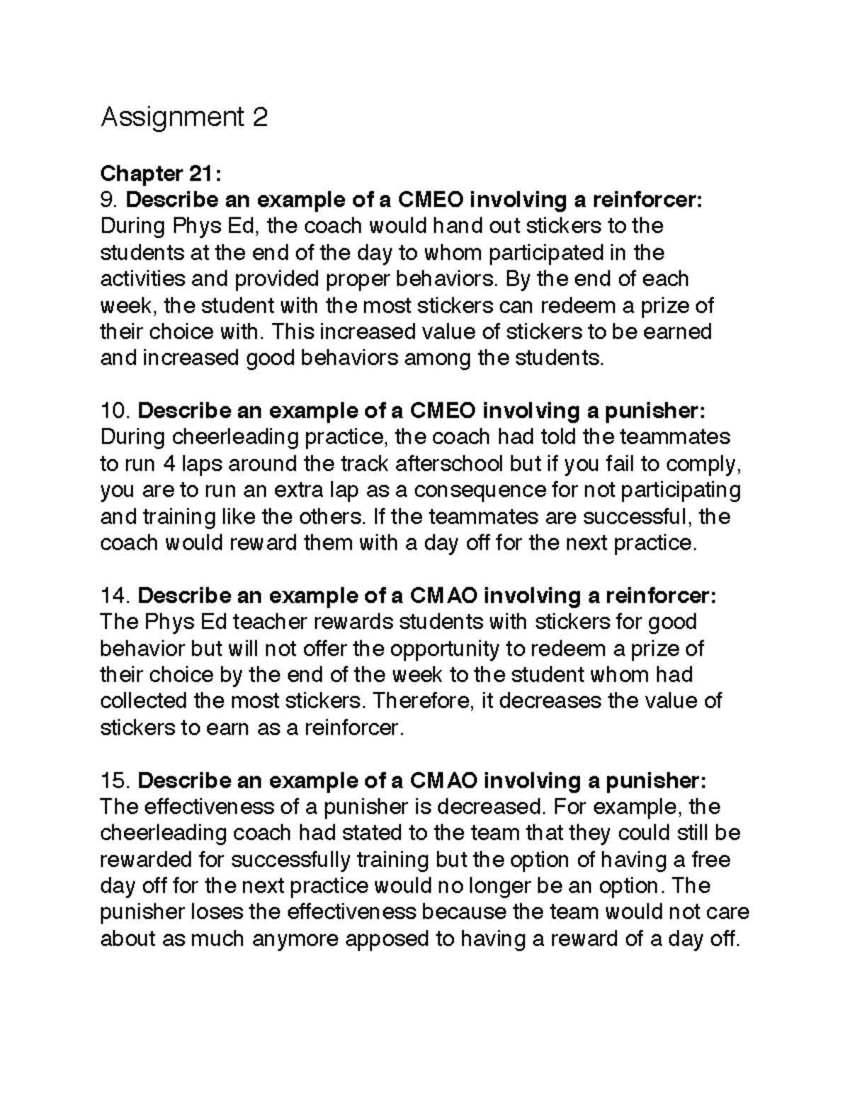 Assignments 2 - PSYC 3150 - Assignment 2 Chapter 21: 9. Describe an example of a CMEO involving ...