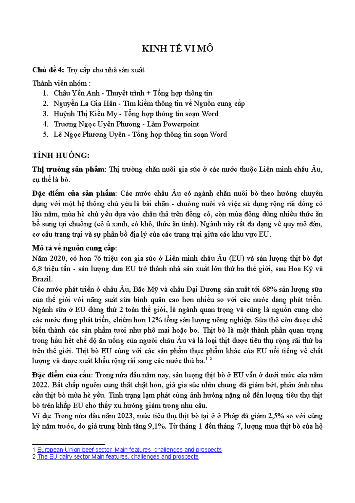 KINH TẾ VI MÔ - ktvm - KINH TẾ VI MÔ Chủ đề 4: Trợ cấp cho nhà sản xuất Thành viên nhóm : 1 ...