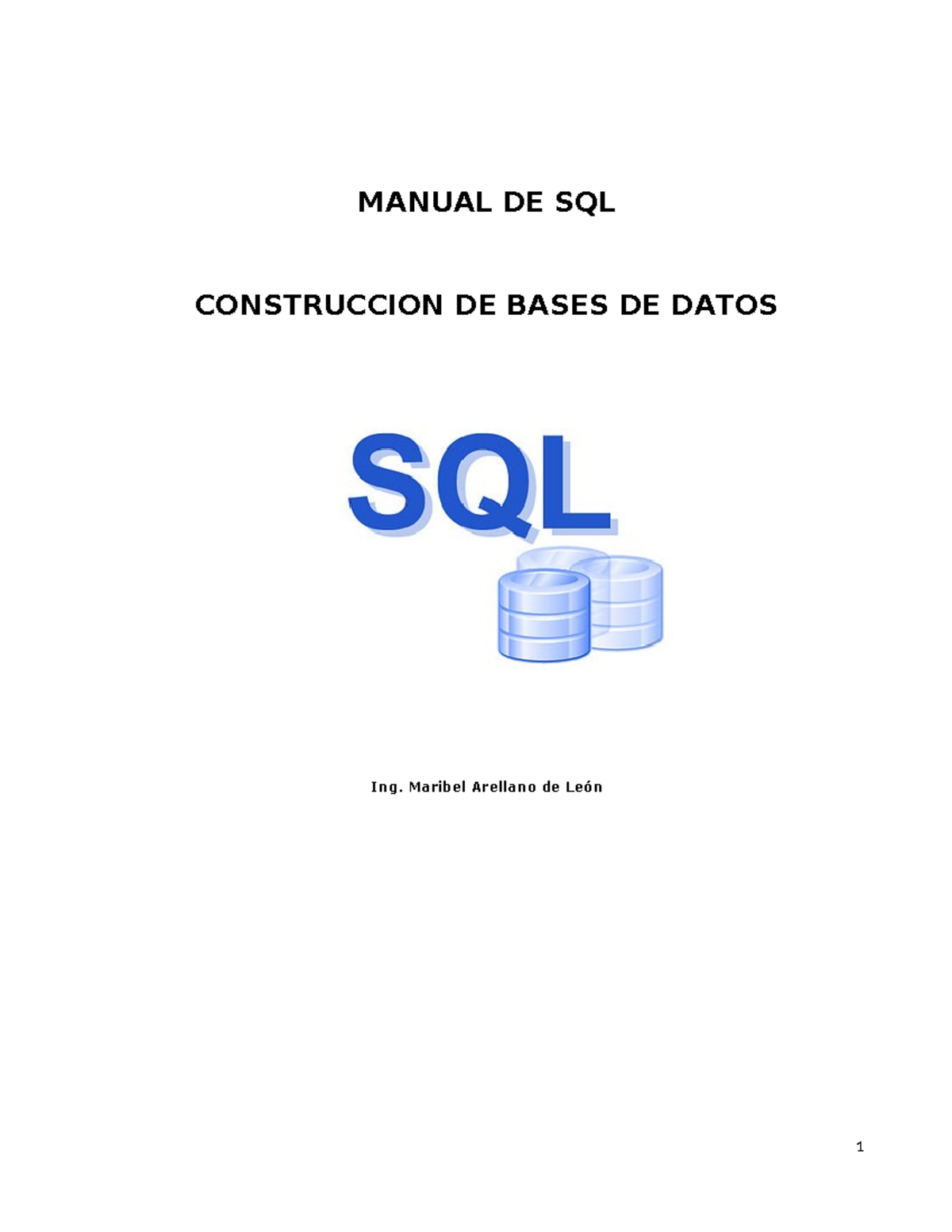 Sql Manual - Base de datos II - MANUAL DE SQL CONSTRUCCION DE BASES DE DATOS Ing. Maribel ...
