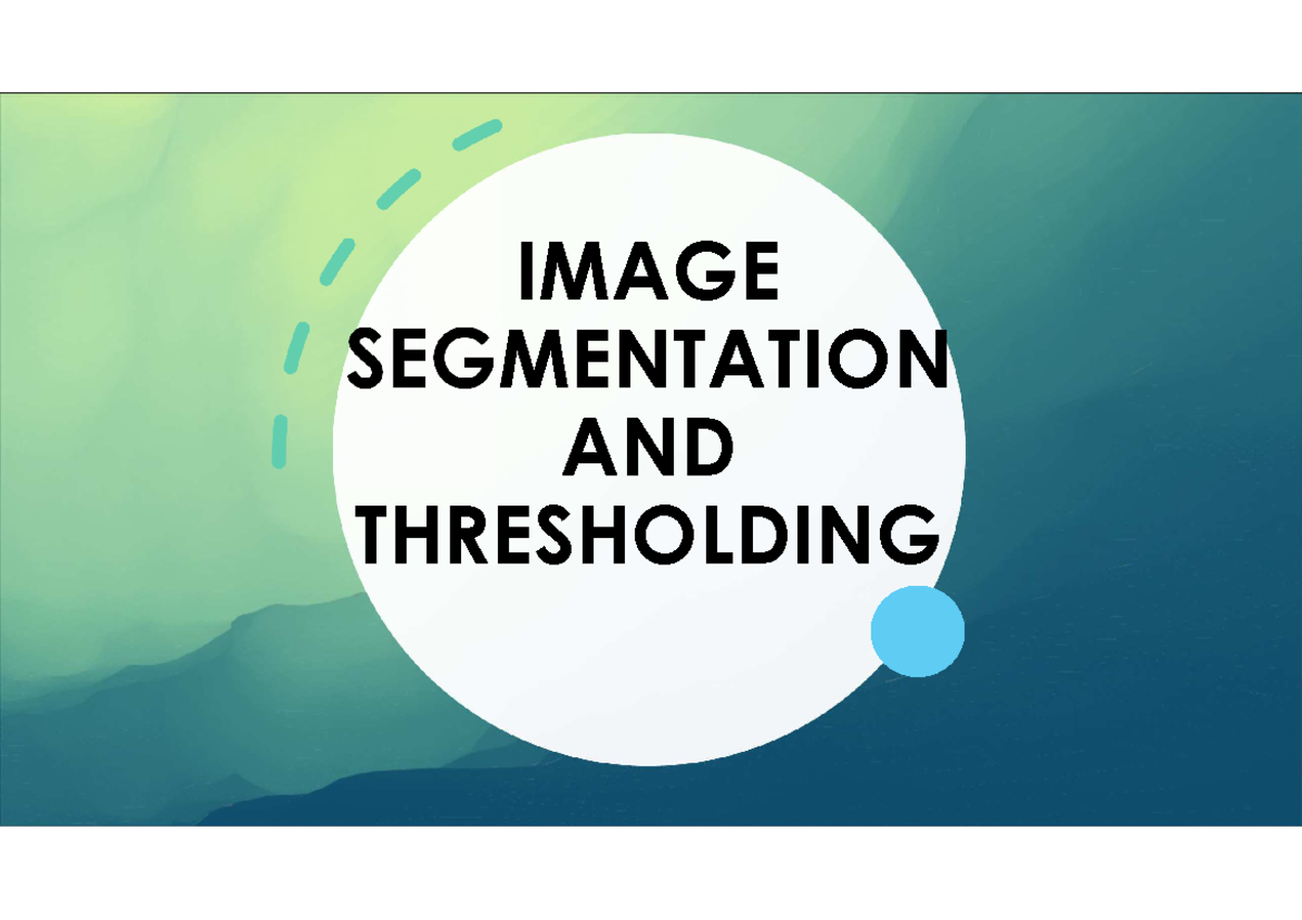 Cg thresholding - IMAGE SEGMENTATION AND THRESHOLDING THRESHOLDING ...