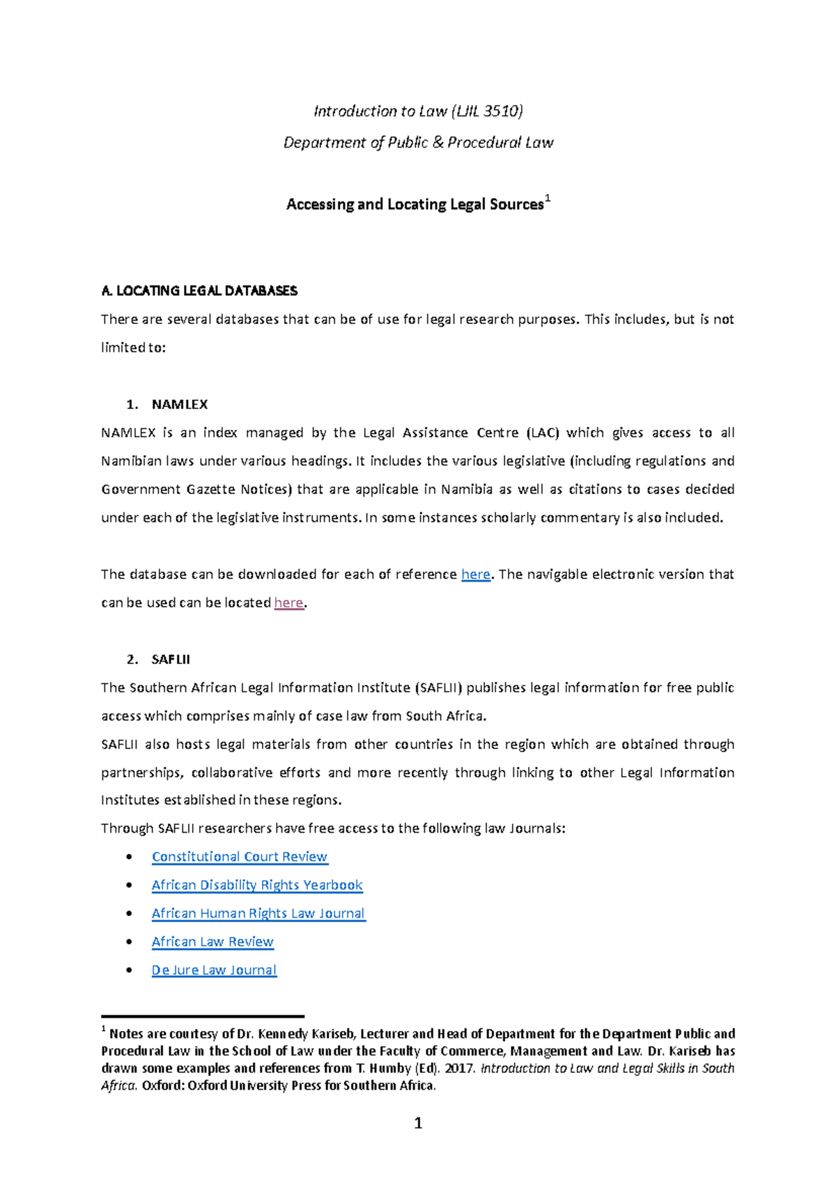 Accessing and Locating Legal Sources - LOCATING LEGAL DATABASES There are several databases that ...