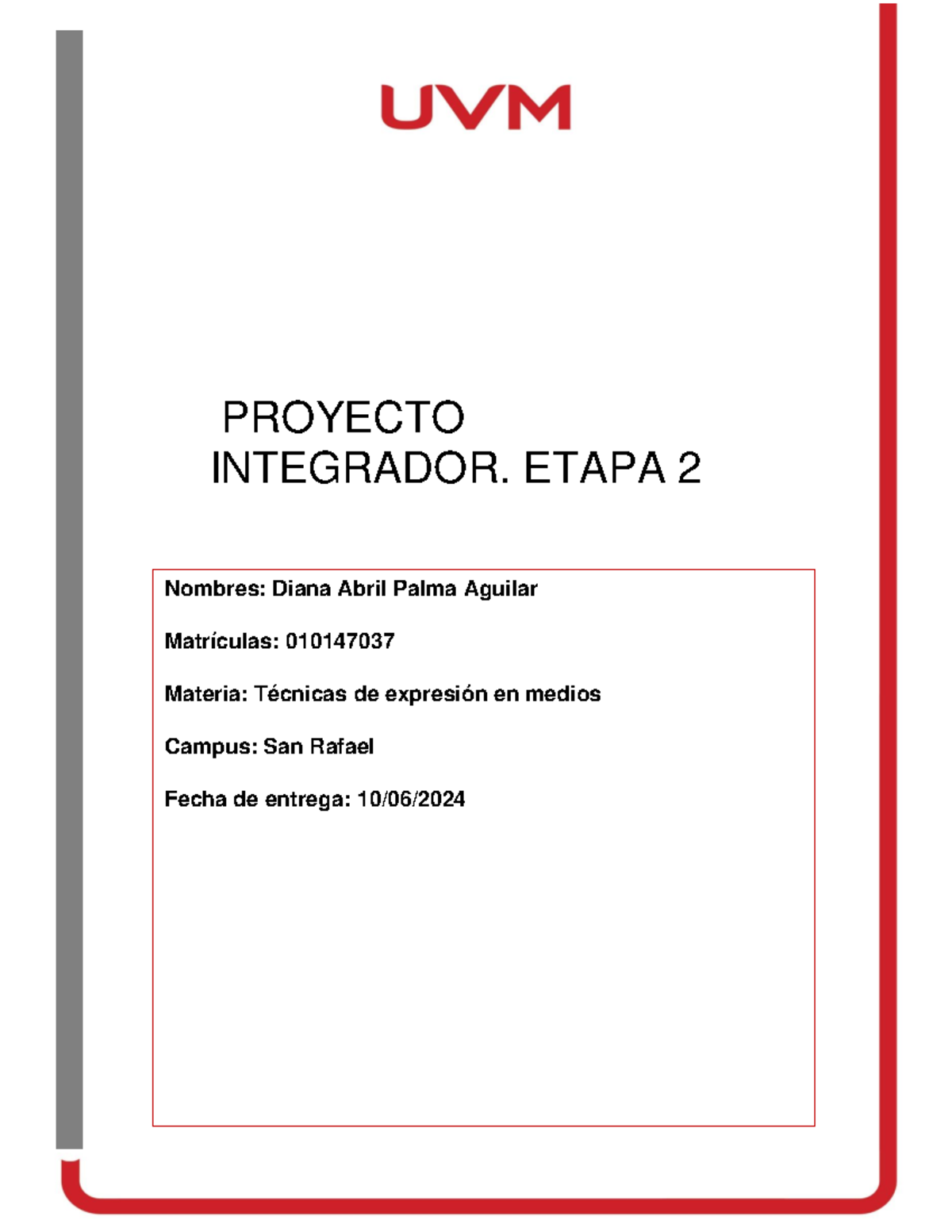 Proyecto Integrador. Etapa 2 - PROYECTO INTEGRADOR. ETAPA 2 Nombres: Diana Abril Palma Aguilar ...