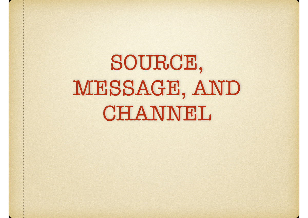 Lecture notes, lecture 8 - Message and Channel Factors - SOURCE ...