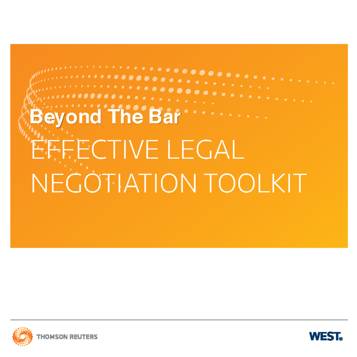 Legal Negotiations Toolkit - EFFECTIVE LEGAL NEGOTIATION TOOLKIT Beyond ...