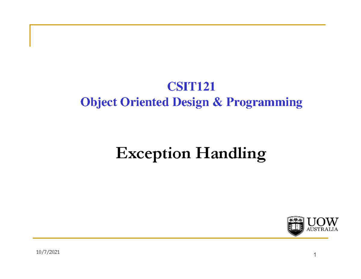 05 Exception - 123 - 10/7/ 1 Exception Handling CSIT Object Oriented ...