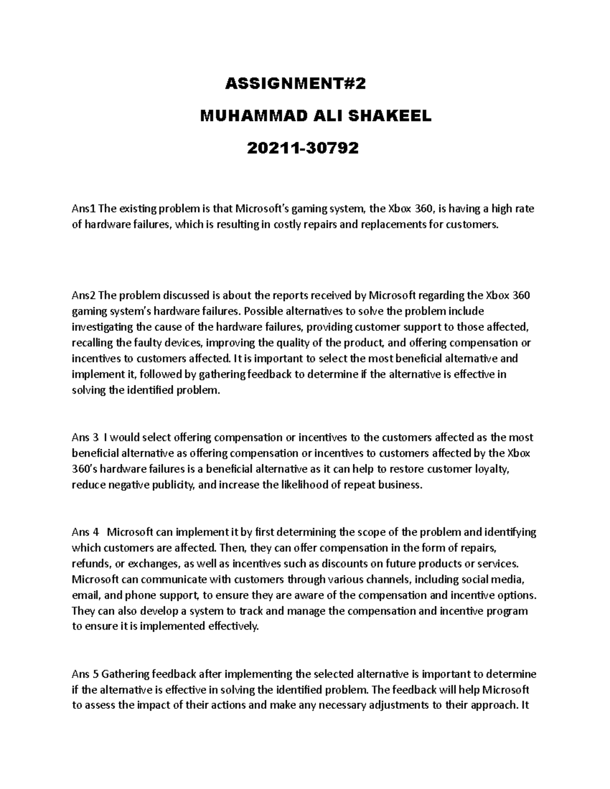 Assignment#2 - ASSIGNMENT# MUHAMMAD ALI SHAKEEL 20211- Ans1 The existing problem is that ...