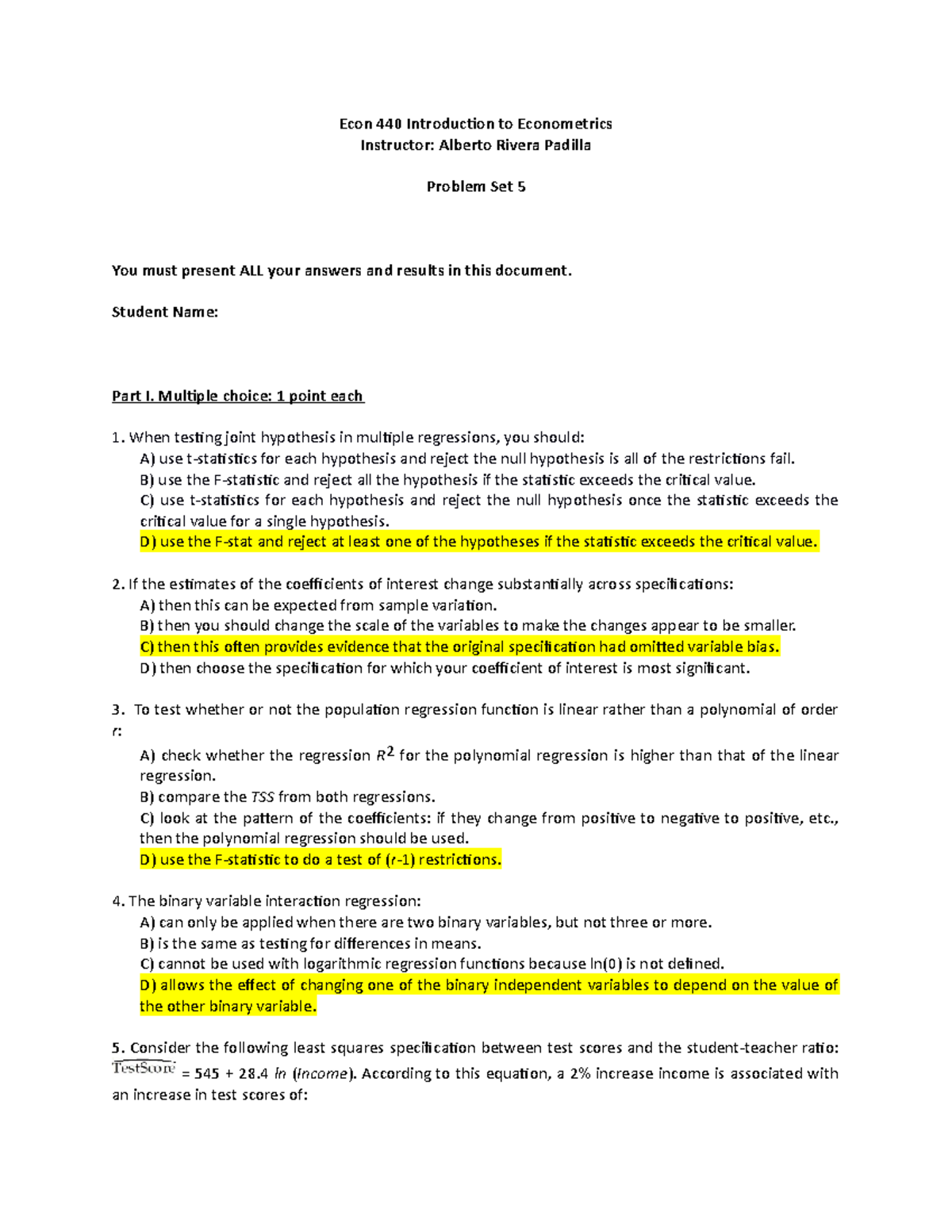 Problem set 5 solutions - Econ 440 Introduction to Econometrics Instructor: Alberto Rivera ...