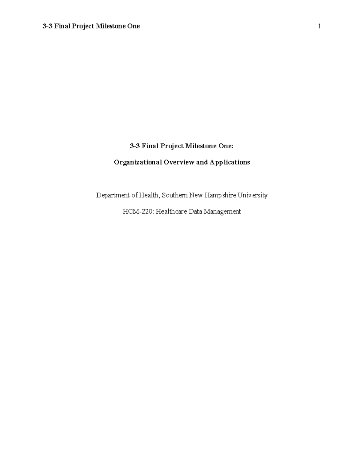 HIM 220 Milestone One - 3-3 Final Project Milestone One: Organizational ...