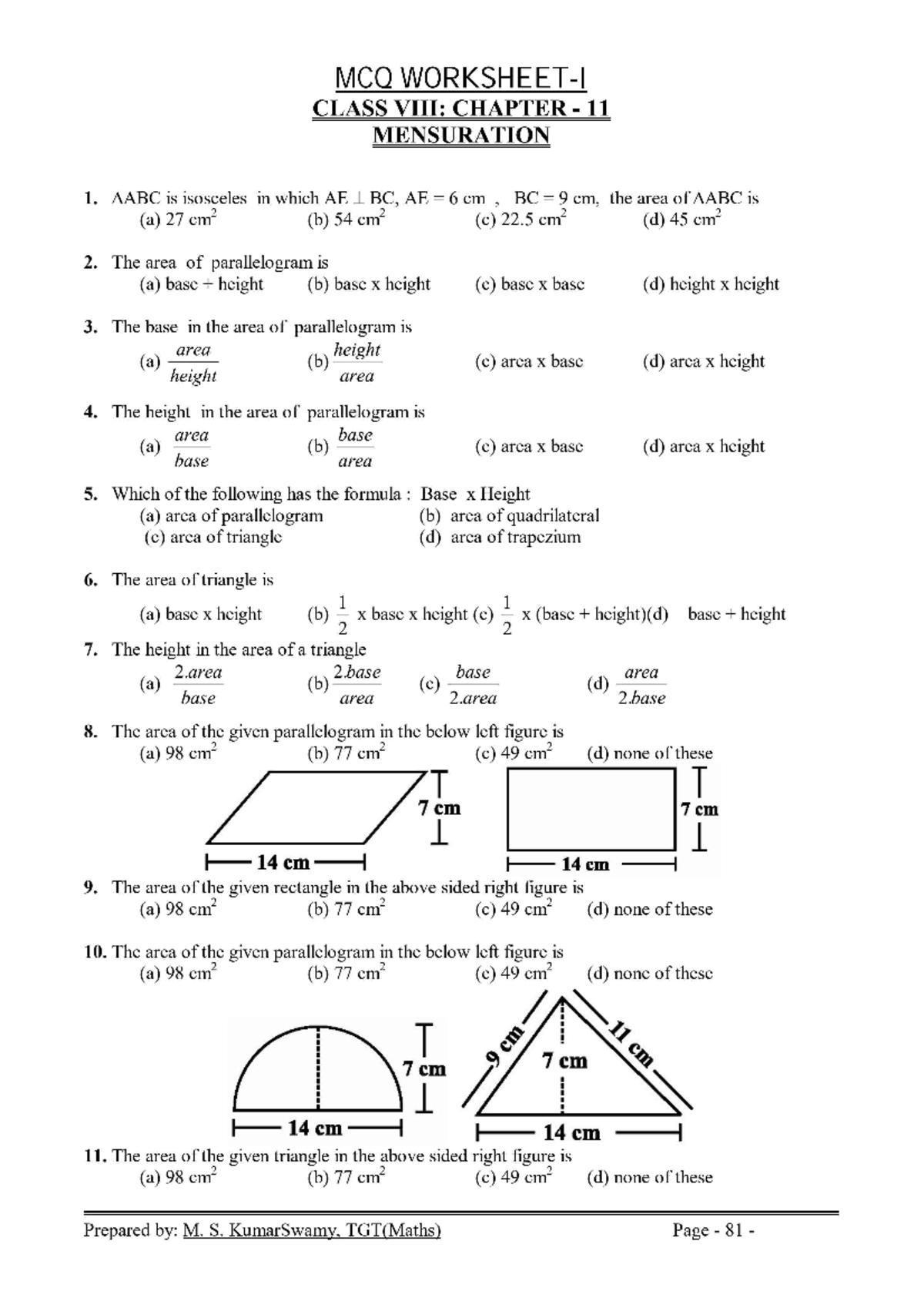 Class 4 - MCQ CLASS CHAPTER 11 MENSURATION 1. AABC is isosceles in ...