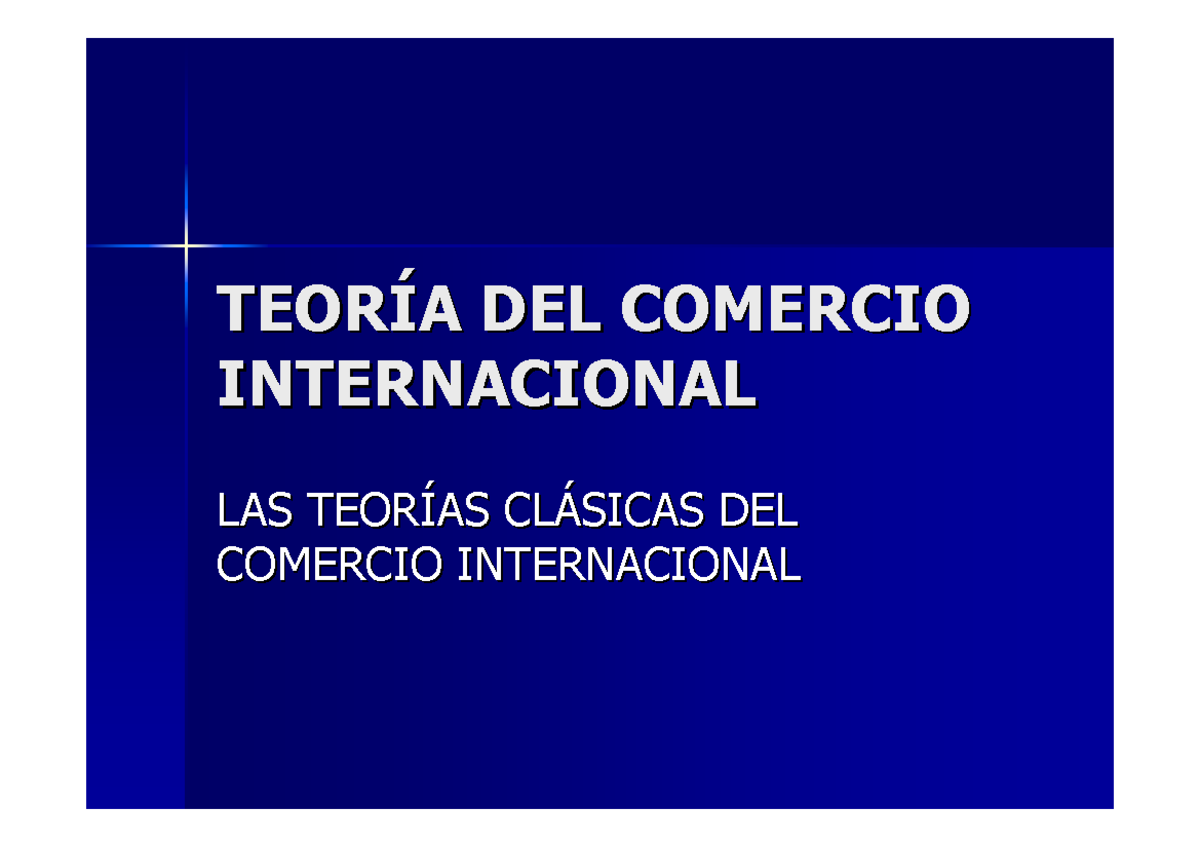 Guia unidad 3 gm - LAS TEORÍAS CLÁSICAS DEL COMERCIO INTERNACIONAL - TEORÍA DEL COMERCIO - Studocu
