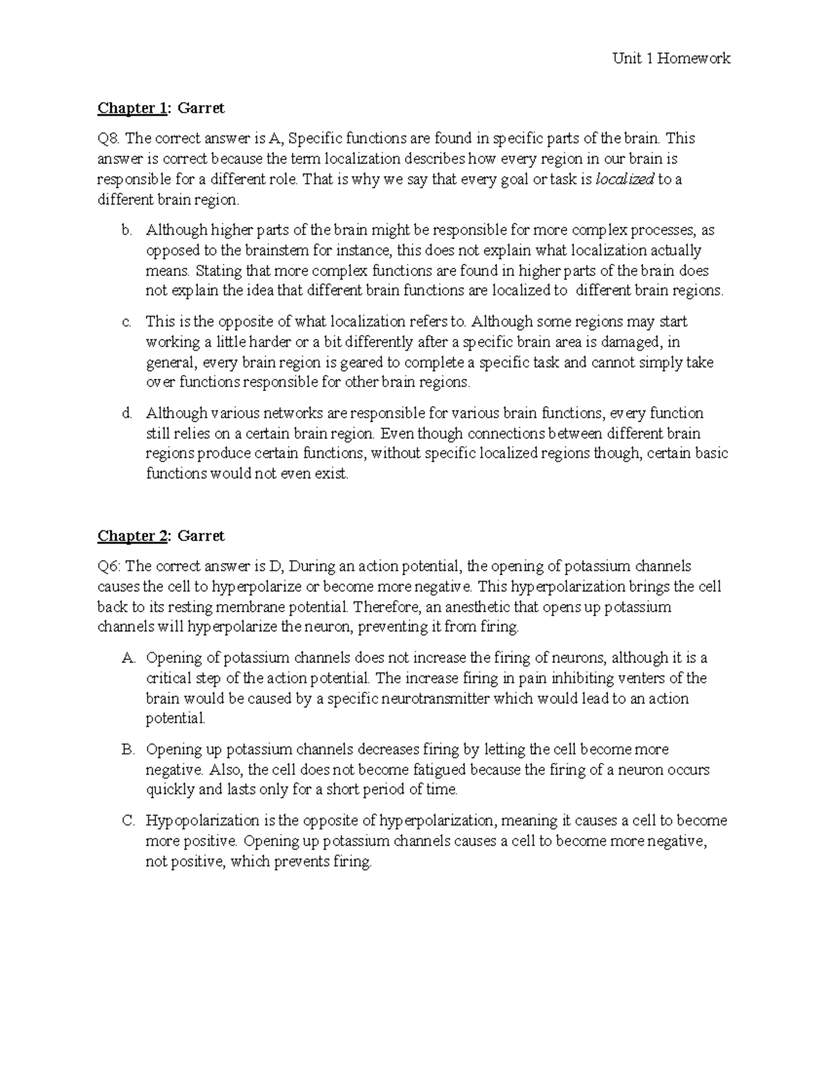 Unit 1 Homework - Chapter 1: Garret Q8. The correct answer is A ...