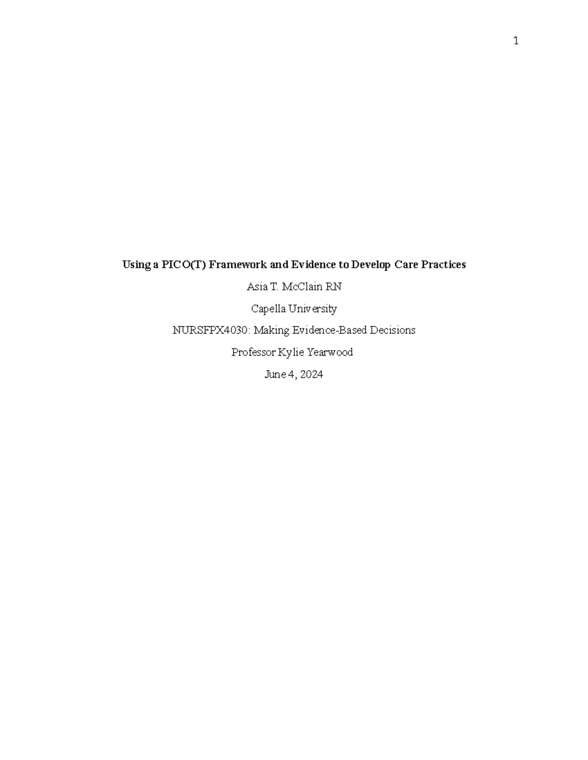 Using a PICO(T) Framework and Evidence to Develop Care Practices - McClain RN Capella University ...