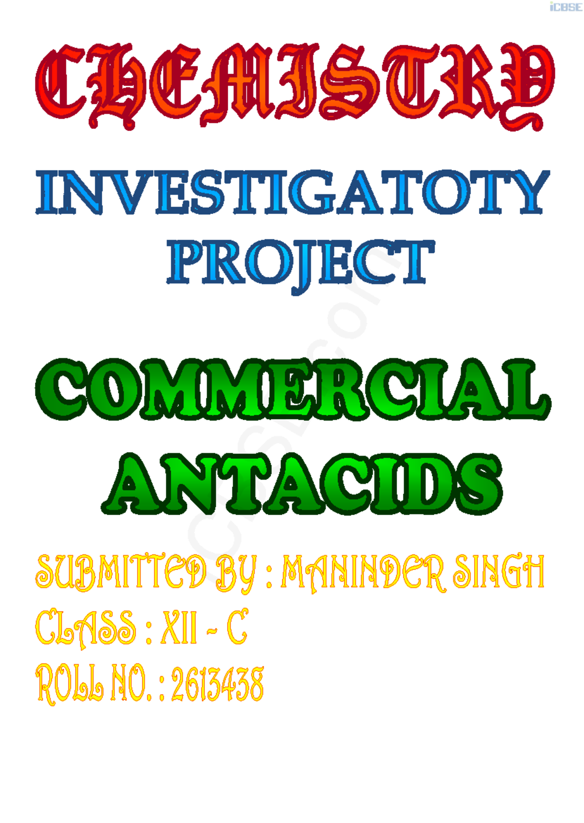 Icbse - Comparative study of commercial antacids - iCBSE I Itt iiss mmyy ffoorreemmoosstt ...