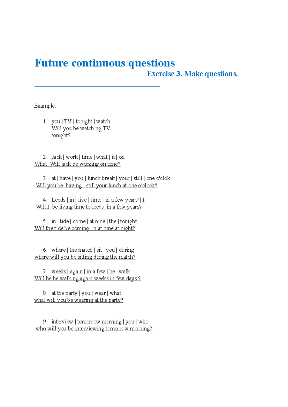 Exercise 3 - ejercicios - Future continuous questions Exercise 3. Make ...