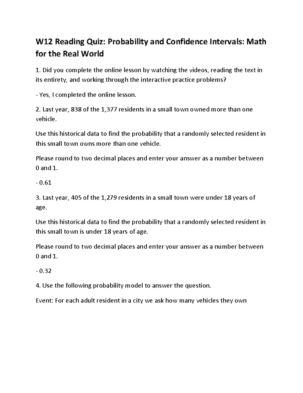 W12 Reading Quiz - Last year, 838 of the 1,377 residents in a small town owned more than one ...